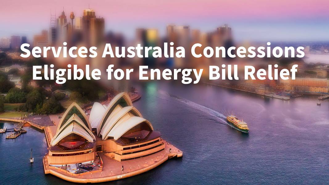 Services Australia Concessions Eligible for Energy Bill Relief $250
